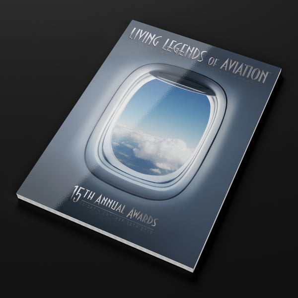 15TH ANNUAL AWARDS PROGRAM - Living Legends of Aviation